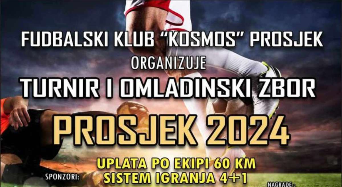 Prijavite se na turnir u malom fudbalu i omladinski zbor “Prosjek 2024 ...